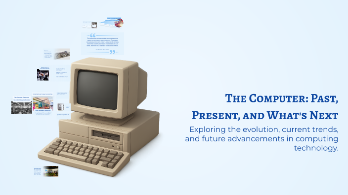 The Computer: Past, Present, and What's Next by Joshua Marshall on Prezi