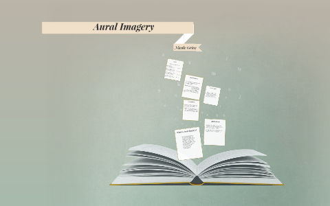 Aural Imagery by Nicole Grice on Prezi