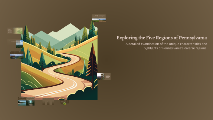 Exploring the Five Regions of Pennsylvania by Jacob Melusky on Prezi
