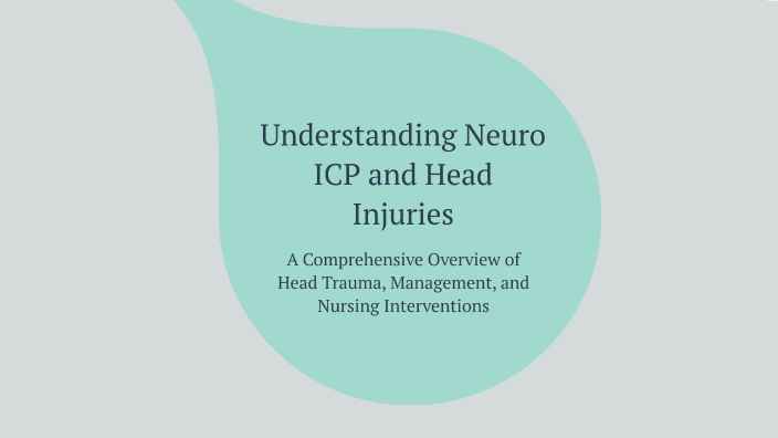 Neuro ICP and Head Injury by marcus amilcar on Prezi