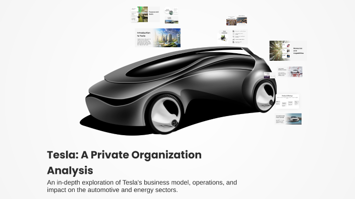Tesla: A Private Organization Analysis by yvan gbahi on Prezi