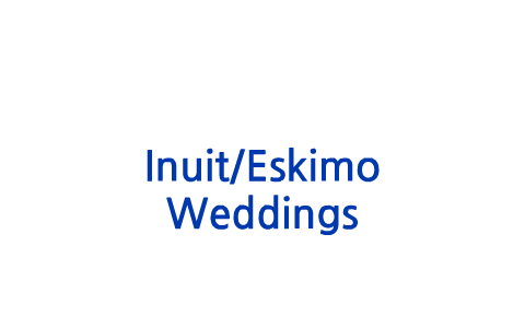 Inuit/Eskimo Weddings By Shahed, Selina, Niki & Emma 9AL by Shahed ...