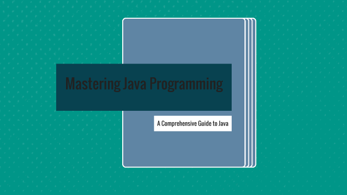 Mastering Java Programming by mohamed salah on Prezi