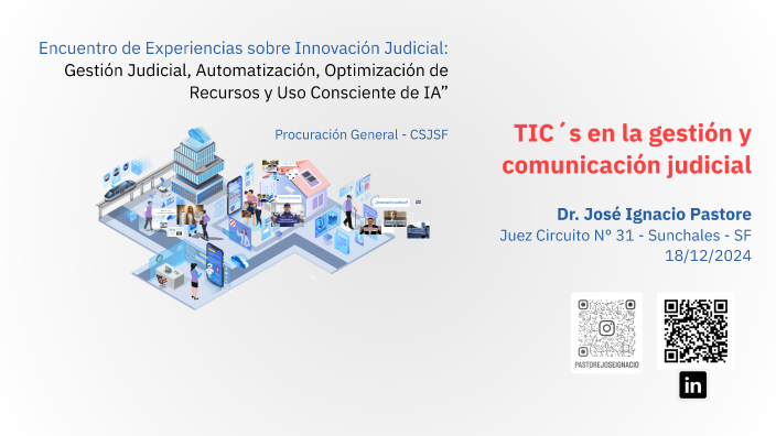 TIC´s en la gestión y comunicaciones judiciales by José Ignacio Pastore on Prezi