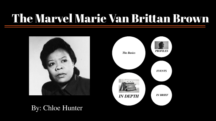 Marie Van Brittan Brown by Chloe Hunter on Prezi
