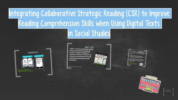 Integrating Collaborative Strategic Reading to Improve Compr by wynter ...