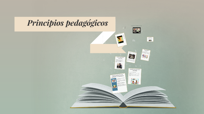 PRINCIPIOS PEDAGOGICOS by Guadalupe Botello on Prezi
