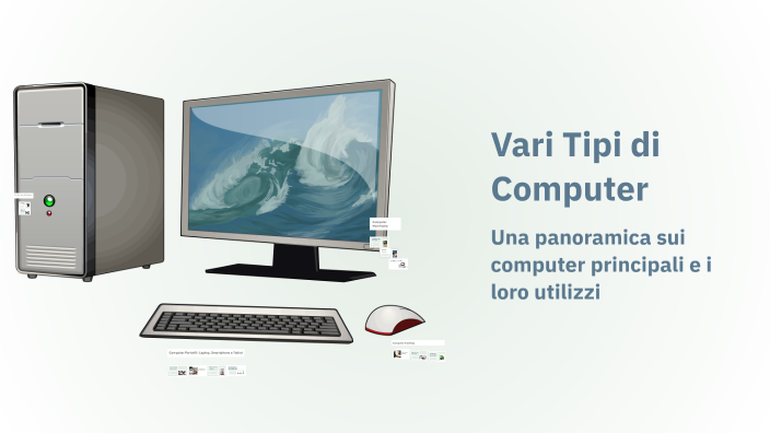 Vari Tipi di Computer by MARCO FORTIN on Prezi