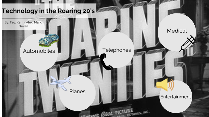 Roaring Twenties - Technology by Tao Ming Huang on Prezi
