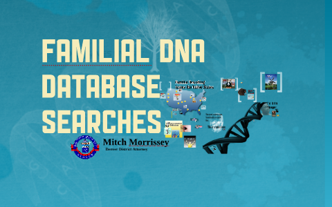 Familial DNA Searching by Joshua Thurmond on Prezi