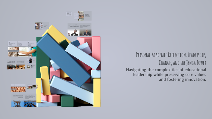Personal Academic Reflection: Leadership, Change, and the Jenga Tower ...