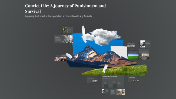 Convict Life: A Journey of Punishment and Survival by marley barry on Prezi