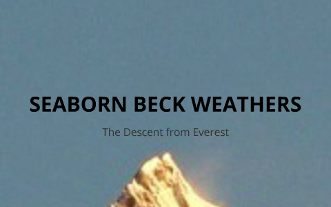 Seaborn Beck Weathers by Jared Landry on Prezi