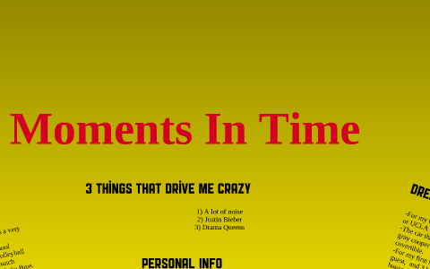 Moments in Time Project by School Student on Prezi