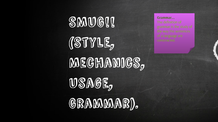 (Style, Mechanics, Usage, Grammar). by Clay Smith on Prezi