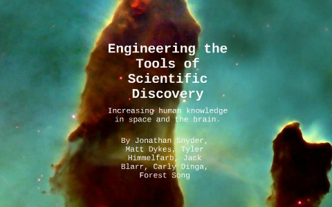 Engineering the Tools of Scientific Discovery by Jonathan Snyder on Prezi