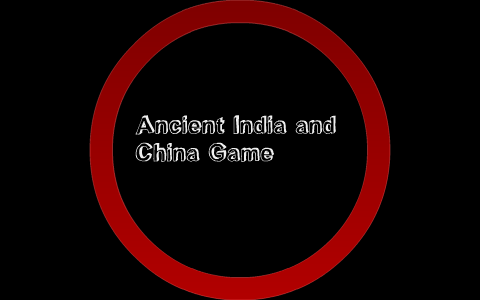 Ancient India and China Vocabulary Game by trenton teague on Prezi