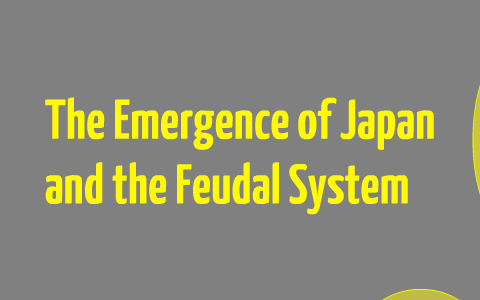 Chapter 12-Section 4 The Emergence of Japan and the Feudal Age by Reid ...