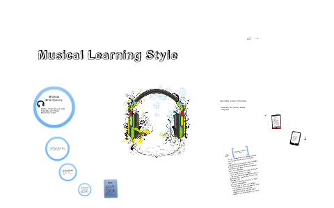 Musical Learning Style by ellise fernandez on Prezi