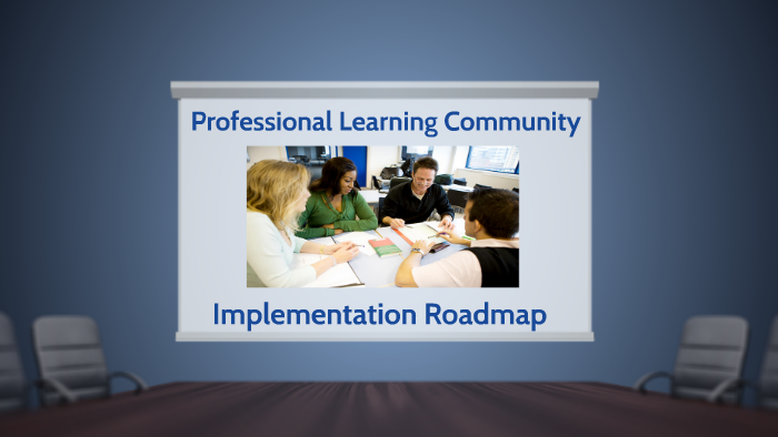 PLC: Implementation Roadmap by Connie Cooper on Prezi