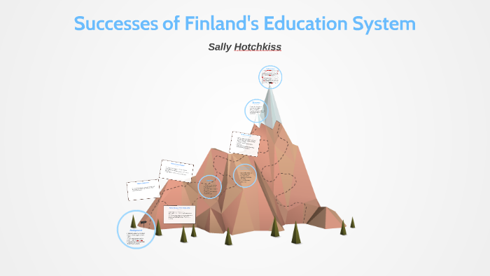 Successes of Finland's Education System by Sally Hotchkiss on Prezi