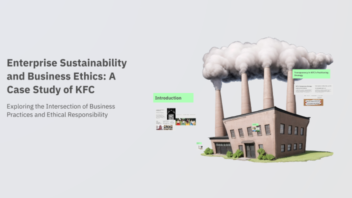 Enterprise Sustainability and Business Ethics: A Case Study of KFC by ...