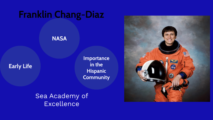 Franklin Chang-Diaz by Adrianna Sea on Prezi