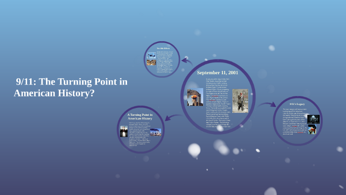 Was 9/11 a Turning Point in American History? by Dylan Bart on Prezi