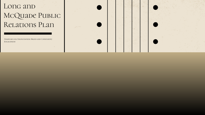 Long and McQuade Public Relations Plan by Liam Hamel-Taylor on Prezi