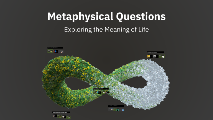 Metaphysical Questions by Liam Little on Prezi