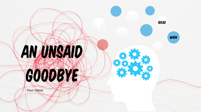 An unsaid goodbye by Zoeeee yaaaaa on Prezi