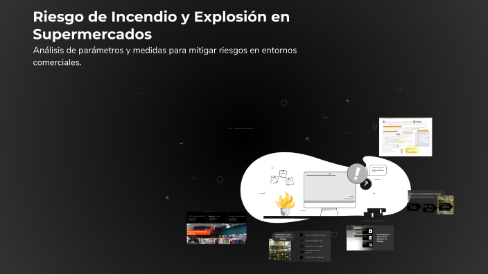 Riesgo de Incendio y Explosión en Supermercados by Jorge Hermo on Prezi