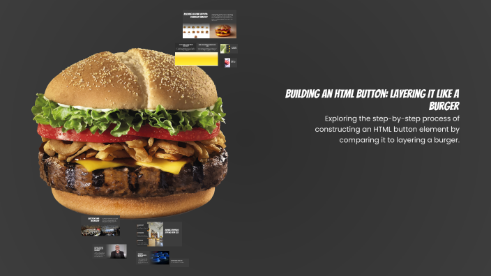 Building an HTML Button: Layering It Like a Burger by Will Fran on Prezi