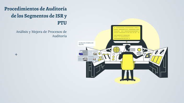 Procedimientos de Auditoría de los Segmentos de ISR y PTU by ivan jair ...