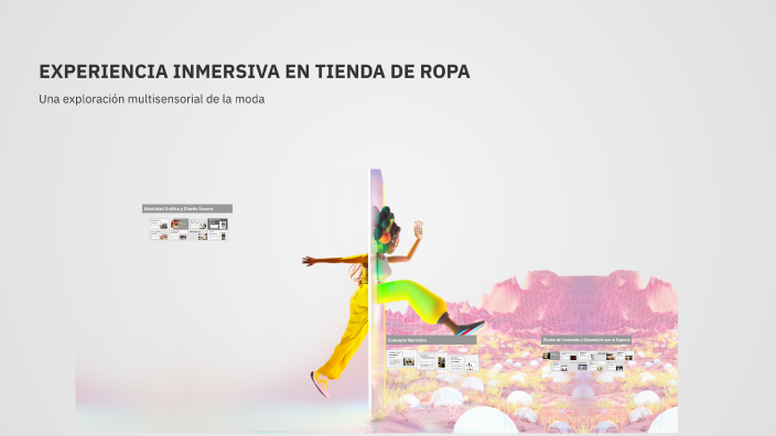 EXPERIENCIA INMERSIVA EN TIENDA DE ROPA by Eugean Ríos on Prezi