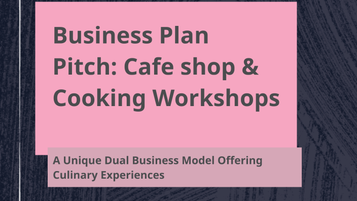 Business Plan Pitch: Cafe Bistro & Cooking Workshops by Peter Borsos on ...