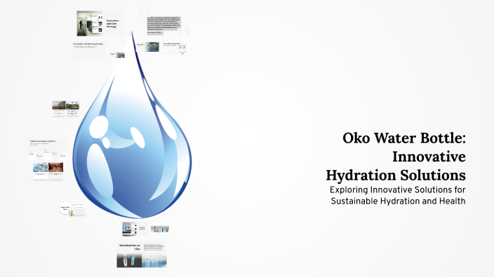 Oko Water Bottle: Innovative Hydration Solutions by Gatien Grizard on Prezi