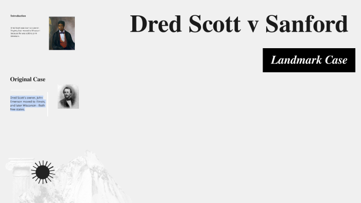 Dred Scott v Sanford by Lucas Chi on Prezi