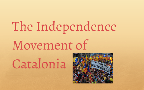 The Independence Movement of Catalonia by Julia Gledhill on Prezi