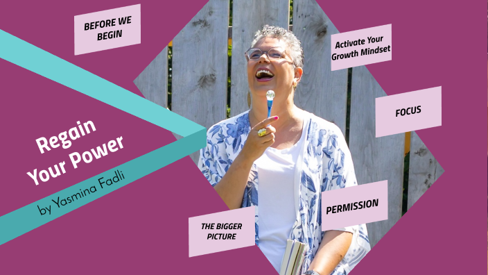 Regain Your Power - Workshop 2 by Yasmina Fadli on Prezi