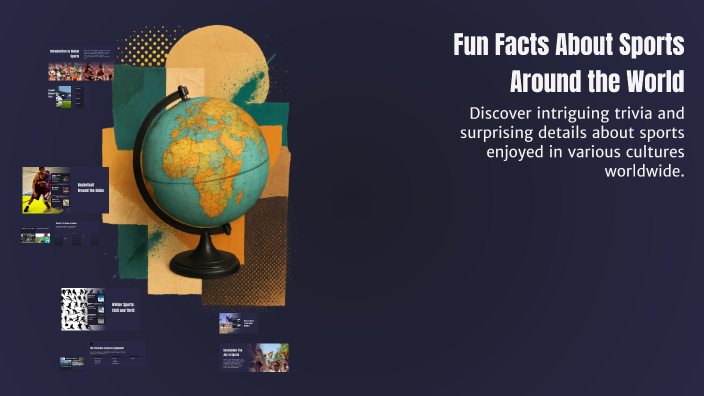 Fun Facts About Sports Around the World by Shravan Ajiith on Prezi