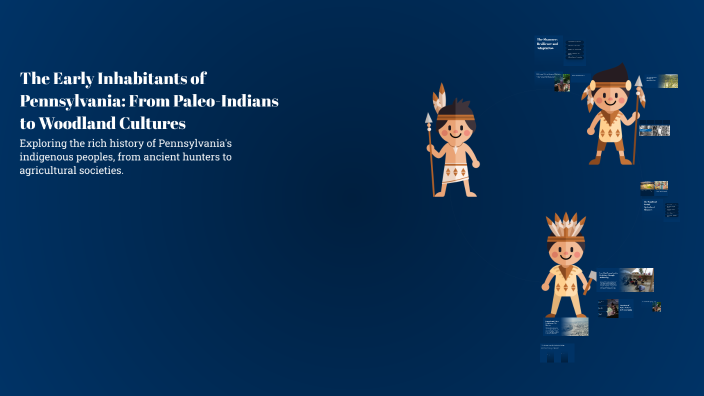 The Early Inhabitants of Pennsylvania: From Paleo-Indians to Woodland ...