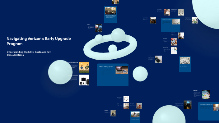 Navigating Verizon’s Early Upgrade Program by Rafa Guerrero on Prezi