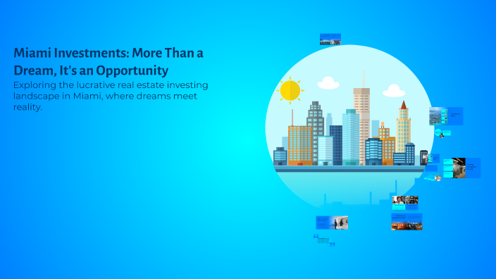 Miami Investments: More Than a Dream, It's an Opportunity by sandra ...