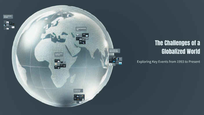 The Challenges of a Globalized World by Jennifer Jobe on Prezi