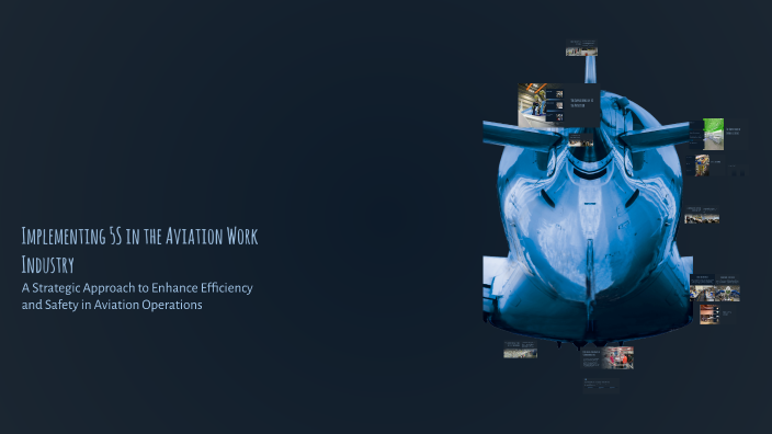 Implementing 5S in the Aviation Work Industry by srinivas rao on Prezi