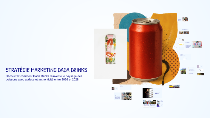 STRATÉGIE MARKETING DADA DRINKS by Jonas Ameho on Prezi