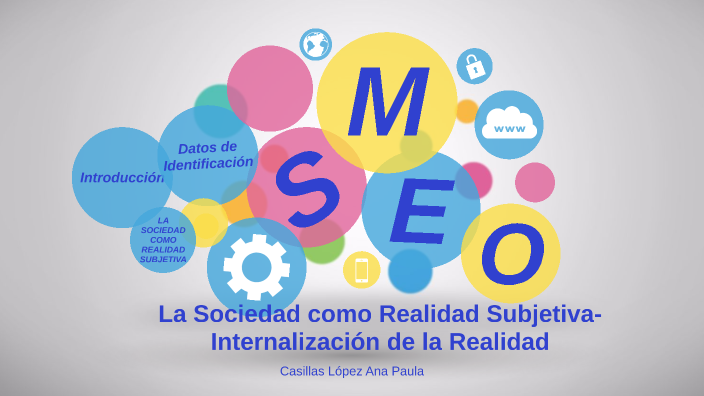 LA SOCIEDAD COMO REALIDAD SUBJETIVA - INTERNALIZACIÓN DE LA REALIDAD by ...