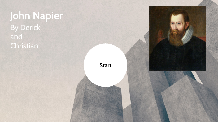 John Napier by Derick Luna-Arroyo on Prezi