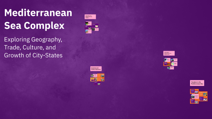 Mediterranean Sea Complex by Madina Hamdard on Prezi